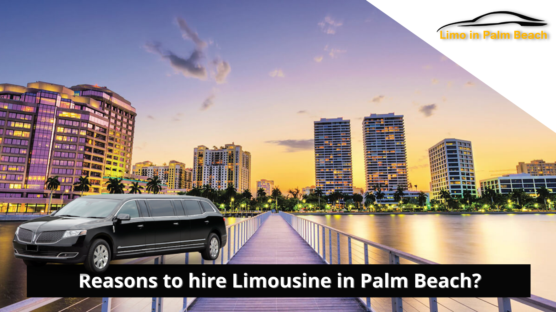 Reasons to hire Limousine in Palm Beach? - Limo in Palm Beach